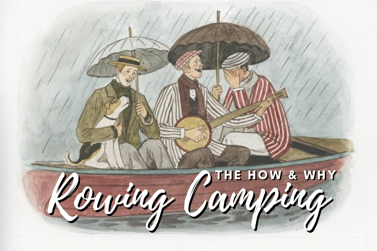 Rowing Camping, the How and Why - The Thoughtful Rower